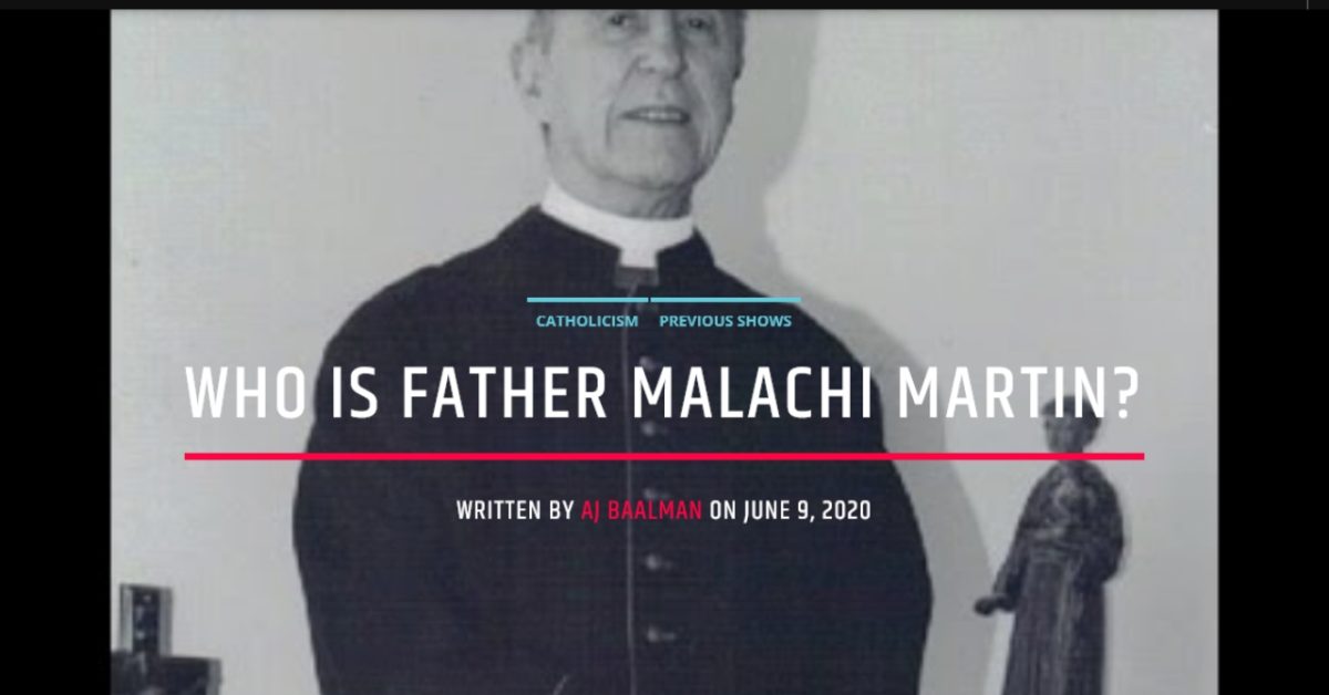 Who Is Father Malachi Martin? – OMC Radio TV