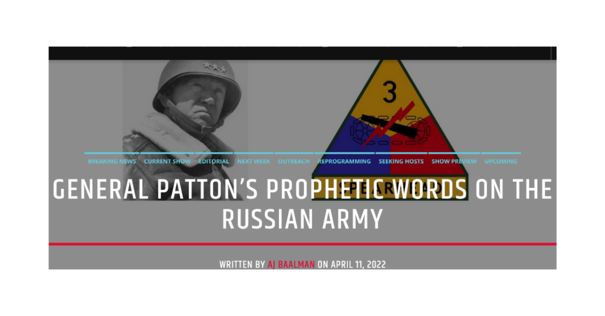 General Patton’s Prophetic Words On The Russian Army – OMC Radio TV