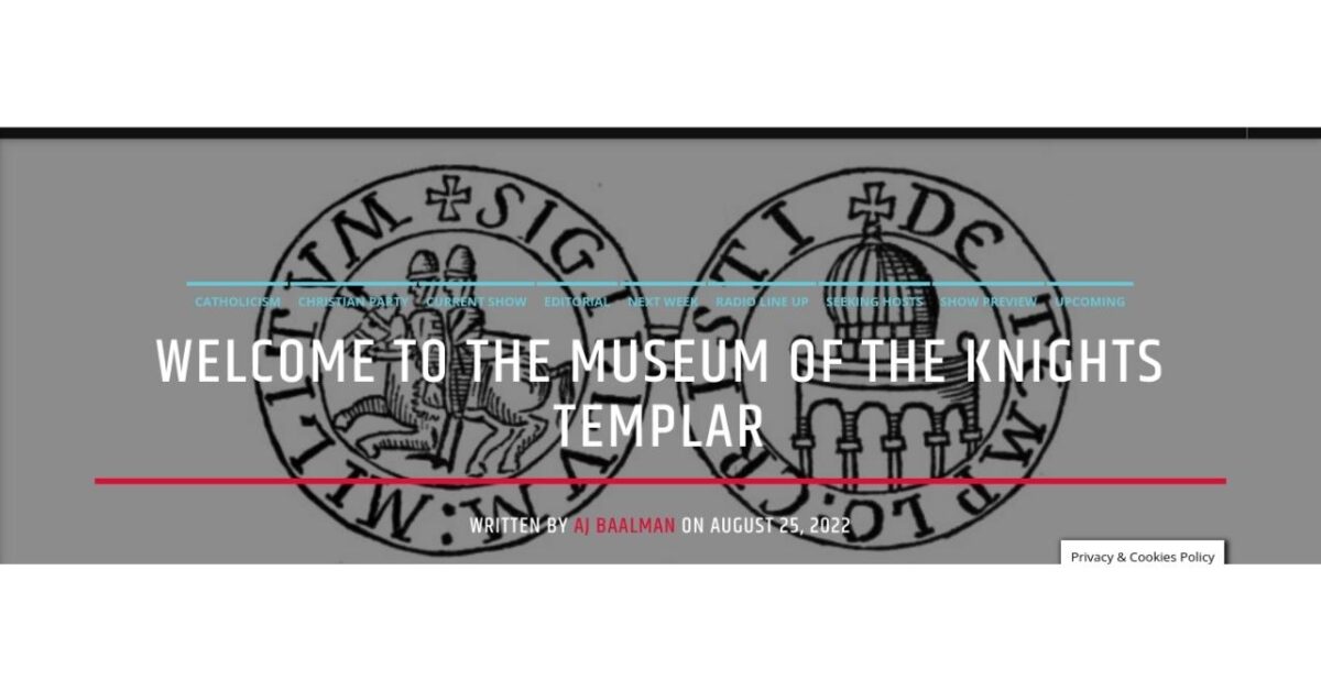 Welcome To The Museum Of The Knights Templar – OMC Radio TV