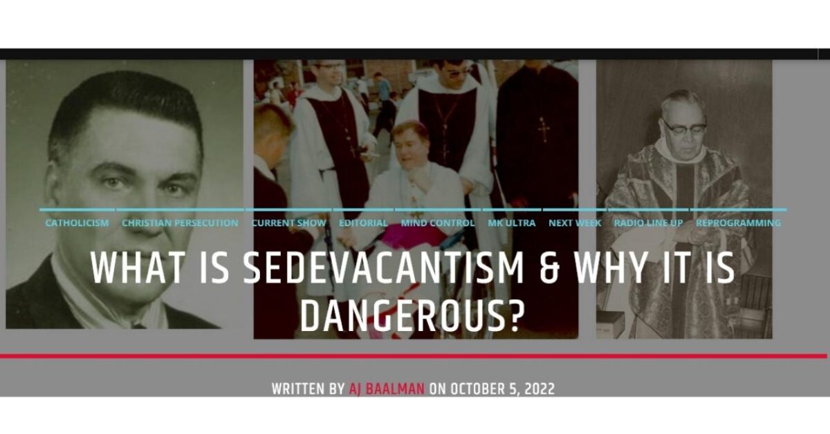 What Is Sedevacantism & Why It Is Dangerous? – OMC Radio TV