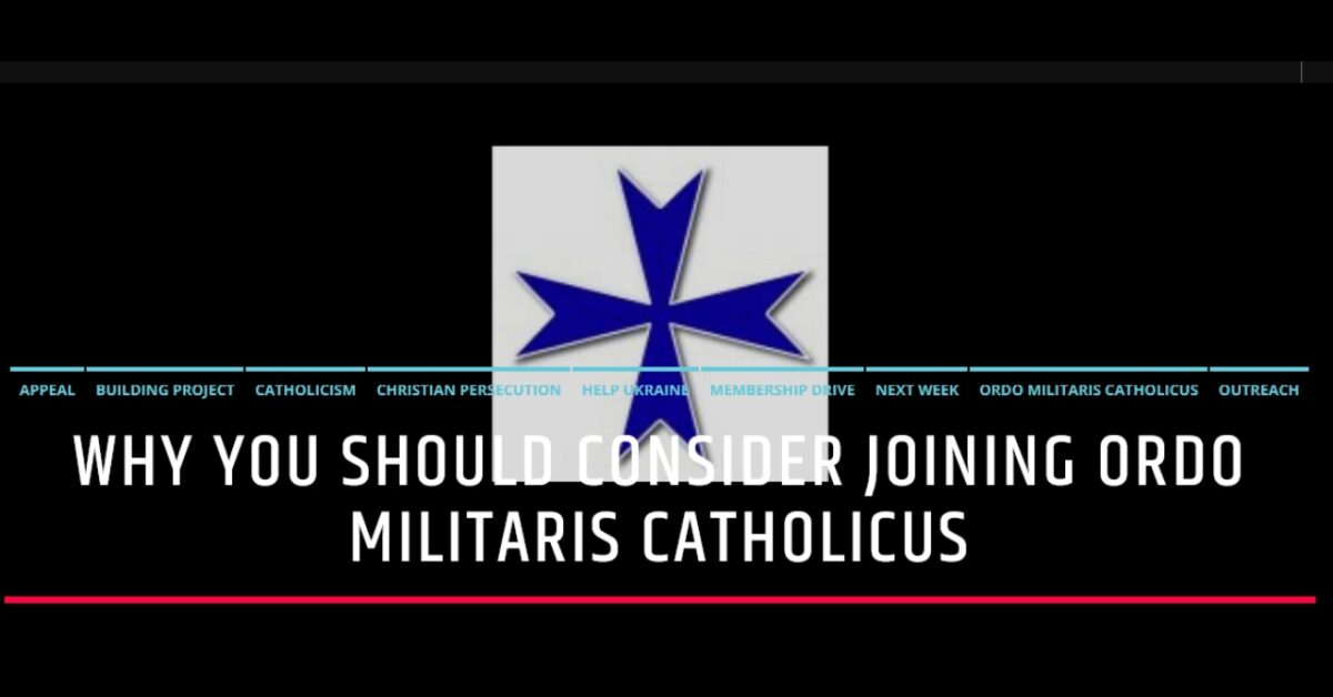 Why You Should Consider Joining Ordo Militaris Catholicus – OMC Radio TV