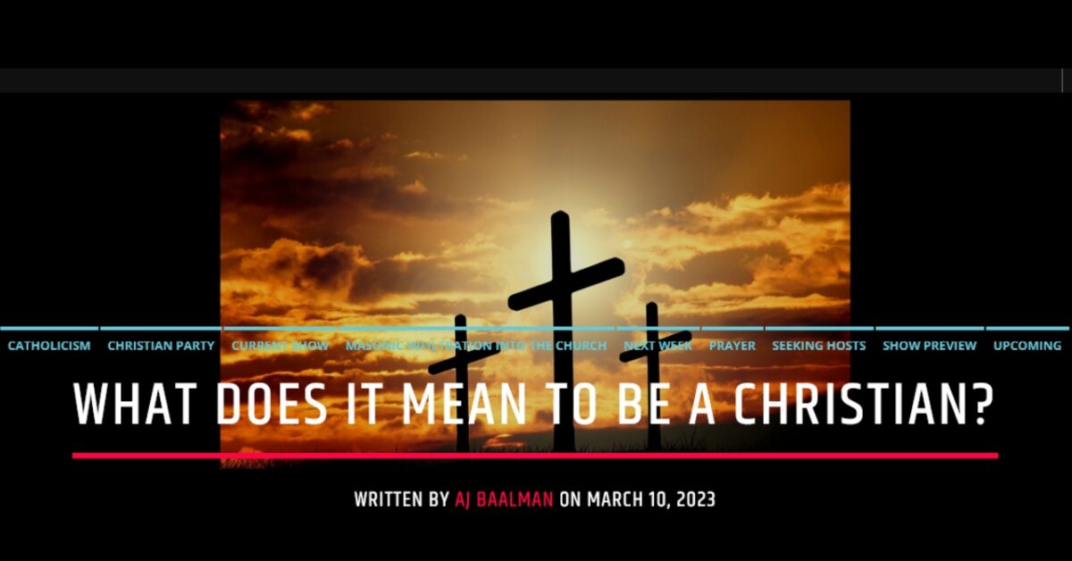 What Does It Mean To Be A Christian? – OMC Radio TV