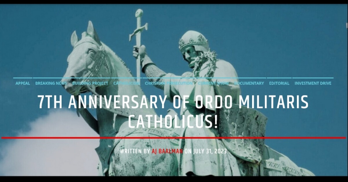 7th Anniversary Of Ordo Militaris Catholicus! – OMC Radio TV