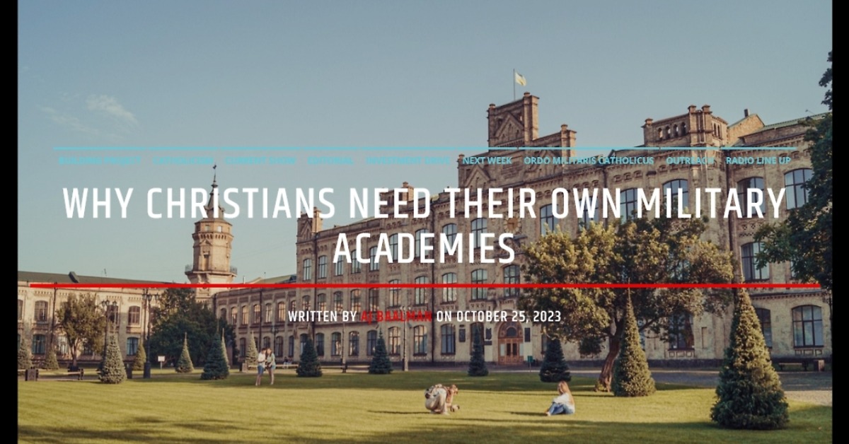 Why Christians Need Their Own Military Academies – OMC Radio TV