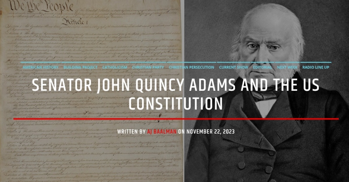 Senator John Quincy Adams and The US Constitution – OMC Radio TV