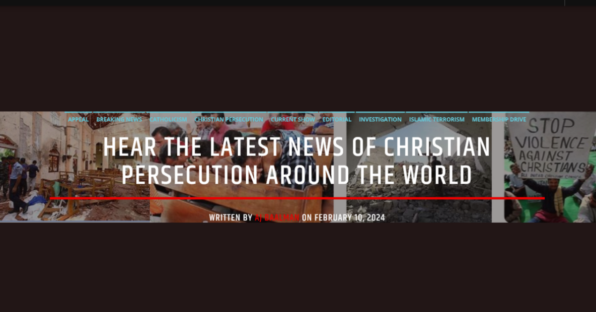 Hear The Latest News Of Christian Persecution Around The World – OMC ...