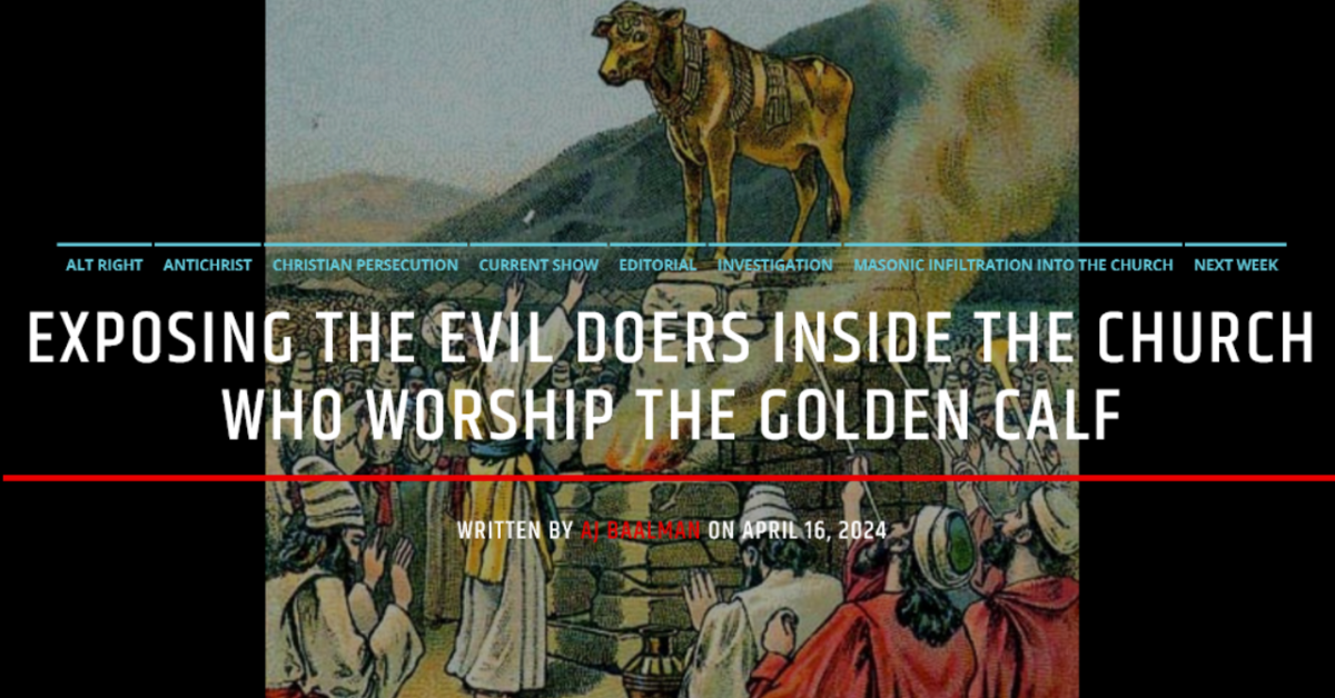 Exposing The Evil Doers Inside The Church Who Worship The Golden Calf ...