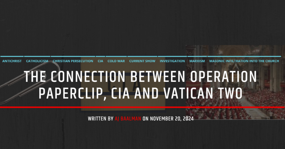 The Connection Between Operation Paperclip, CIA and Vatican Two – OMC ...