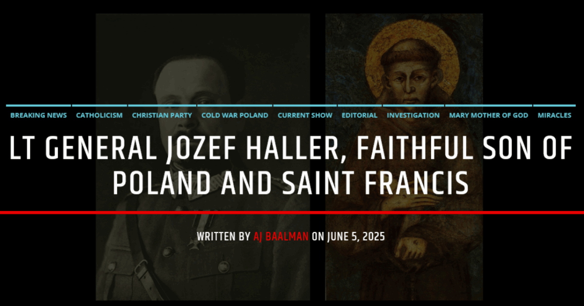 Lt General Jozef Haller, Faithful Son Of Poland and Saint Francis – OMC ...