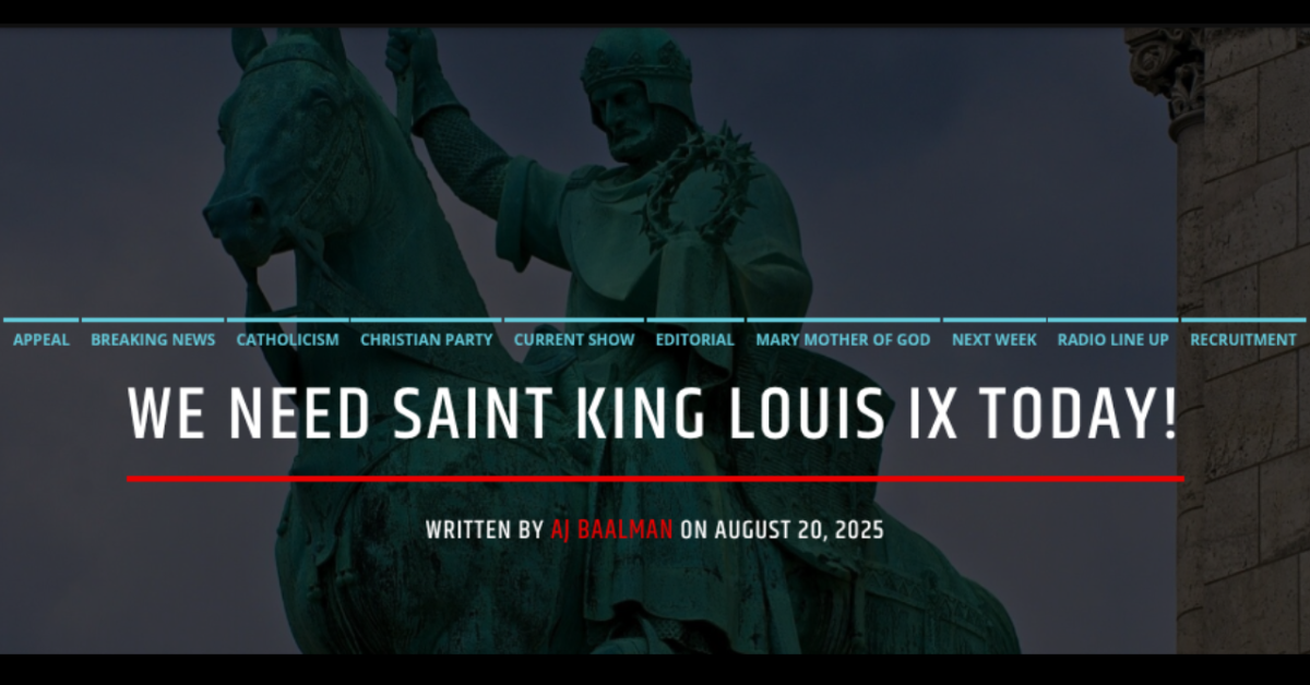 We Need Saint King Louis IX Today! – OMC Radio TV